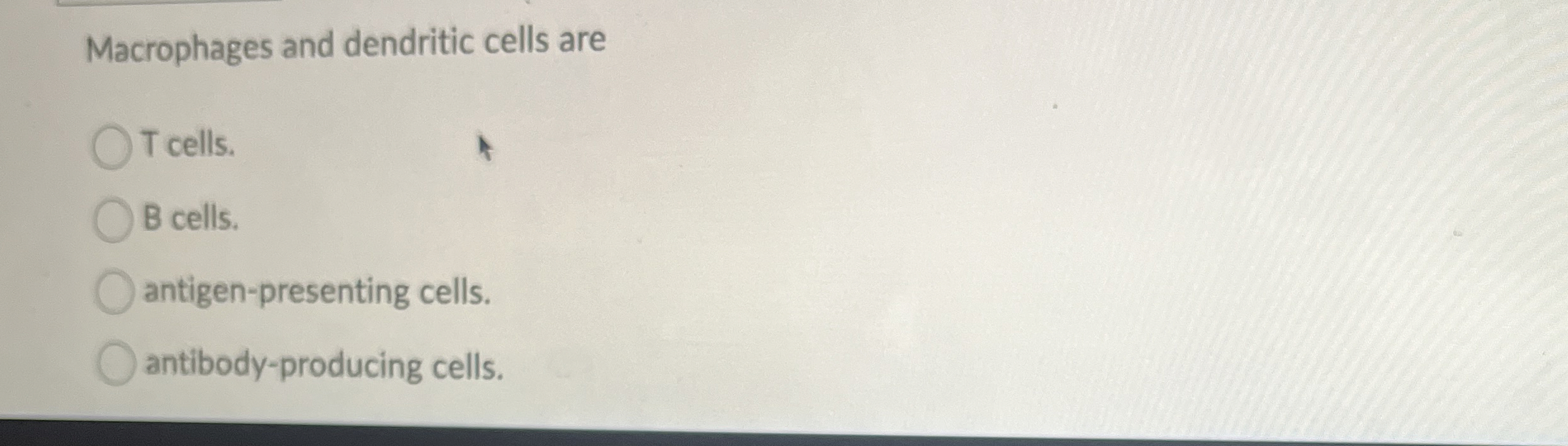 Solved Macrophages and dendritic cells areT cells.B | Chegg.com