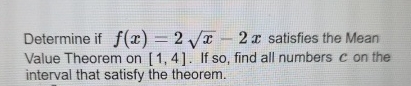 Solved Determine if f(x)=2x2-2x ﻿satisfies the Mean Value | Chegg.com
