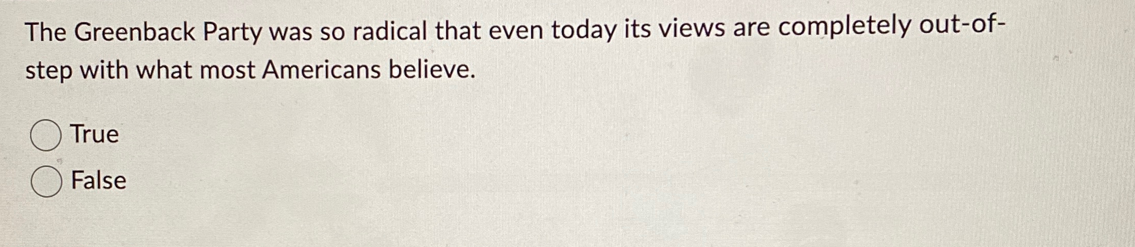 Solved The Greenback Party was so radical that even today | Chegg.com