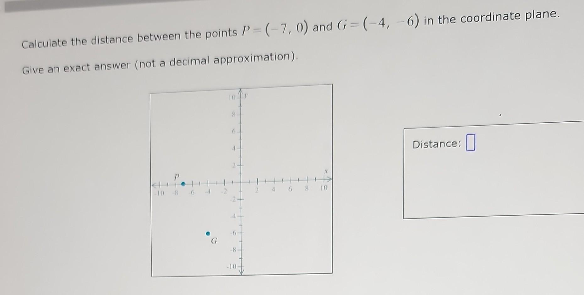 Solved Calculate the distance between the points P=(−7,0) | Chegg.com