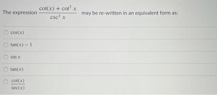 Solved The expression cot(x) + cot? х may be re-written in | Chegg.com