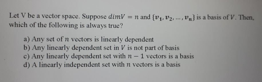 Solved Let V be a vector space. Suppose dimV = n and {V1, | Chegg.com