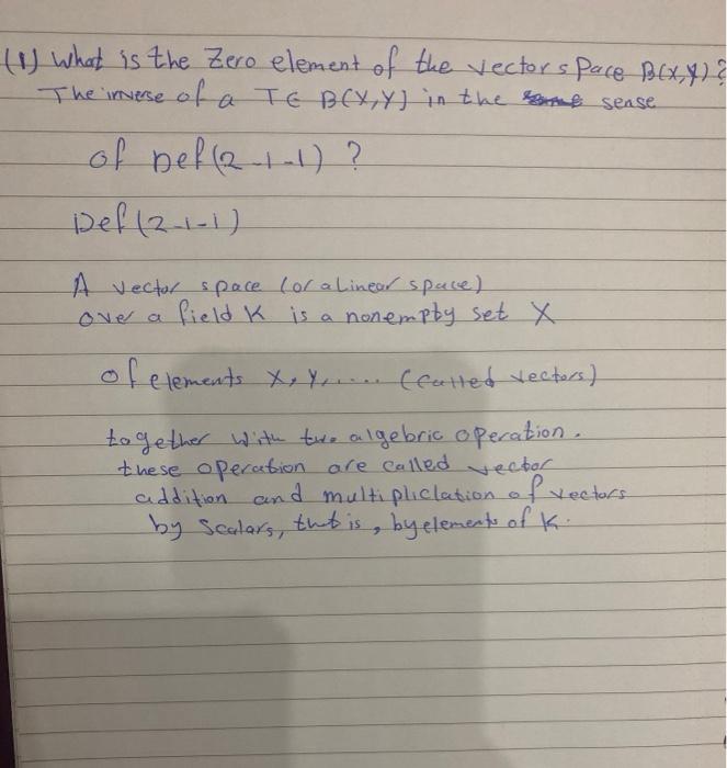 Solved (1) What is the Zero element of the vector space | Chegg.com