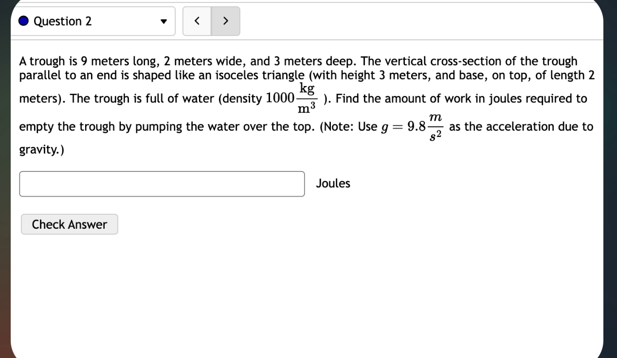 Solved Question 2A trough is 9 ﻿meters long, 2 ﻿meters wide, | Chegg.com