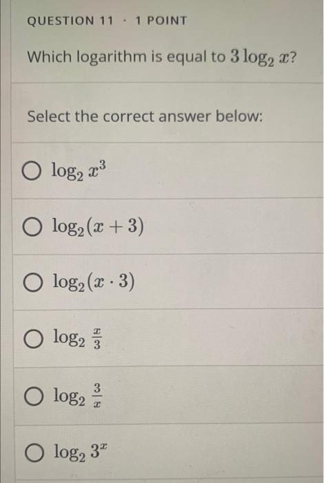 Solved QUESTION 11 . 1 POINT Which logarithm is equal to 3 | Chegg.com