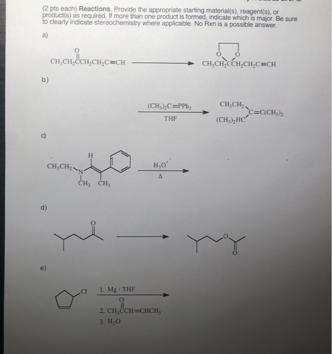 Solved (2 pts each) Reactions. Provide the appropriate | Chegg.com