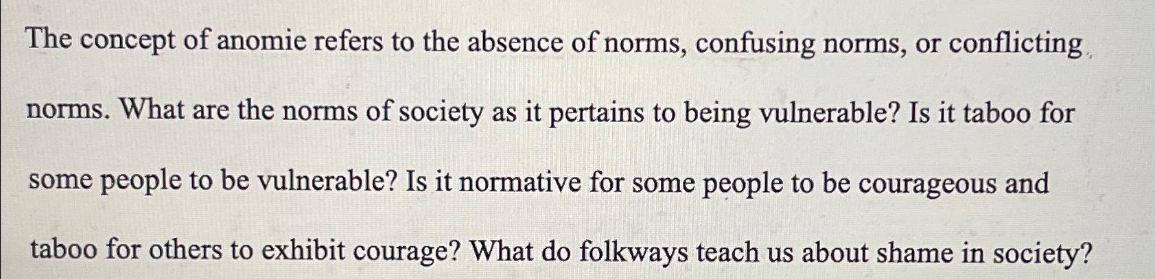 Solved The concept of anomie refers to the absence of norms, | Chegg.com