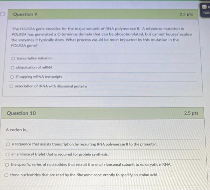 Solved 2.5 pts Question TAKI The POLR2A gene encodes for the | Chegg.com