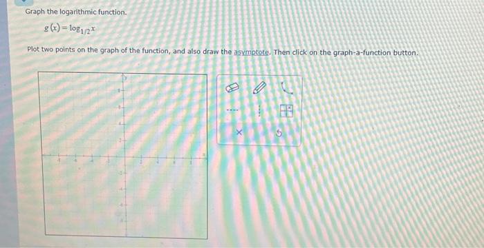 Solved Graph the logarithmic function. g(x)=log1/2x Plot two | Chegg.com