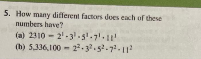 Solved 5. How many different factors does each of these | Chegg.com