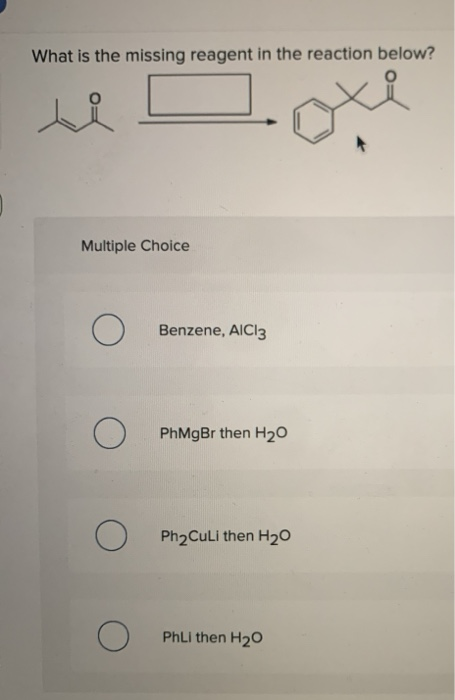 Solved What is the missing reagent in the reaction below? . | Chegg.com