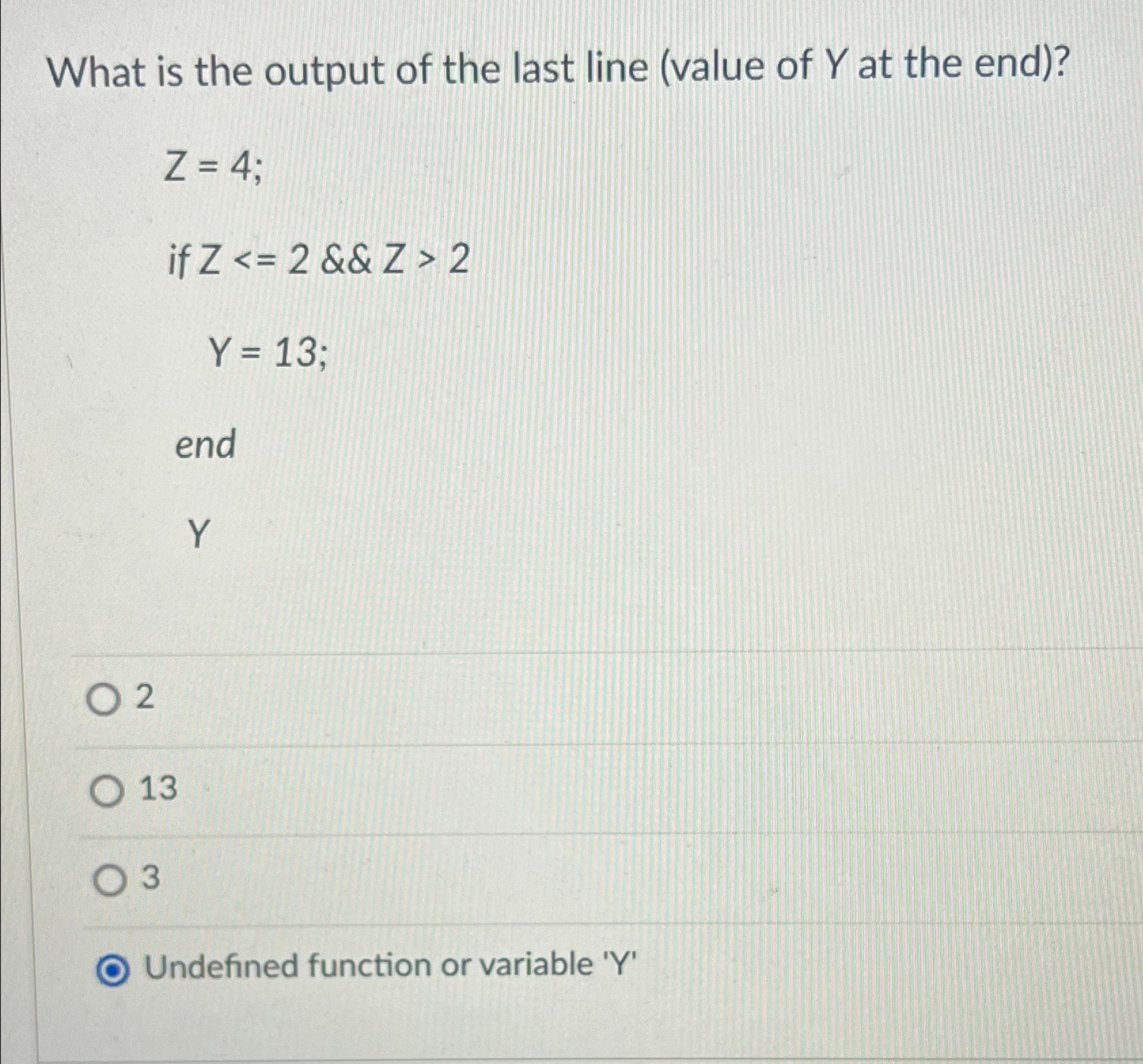 Solved What is the output of the last line (value of Y ﻿at | Chegg.com