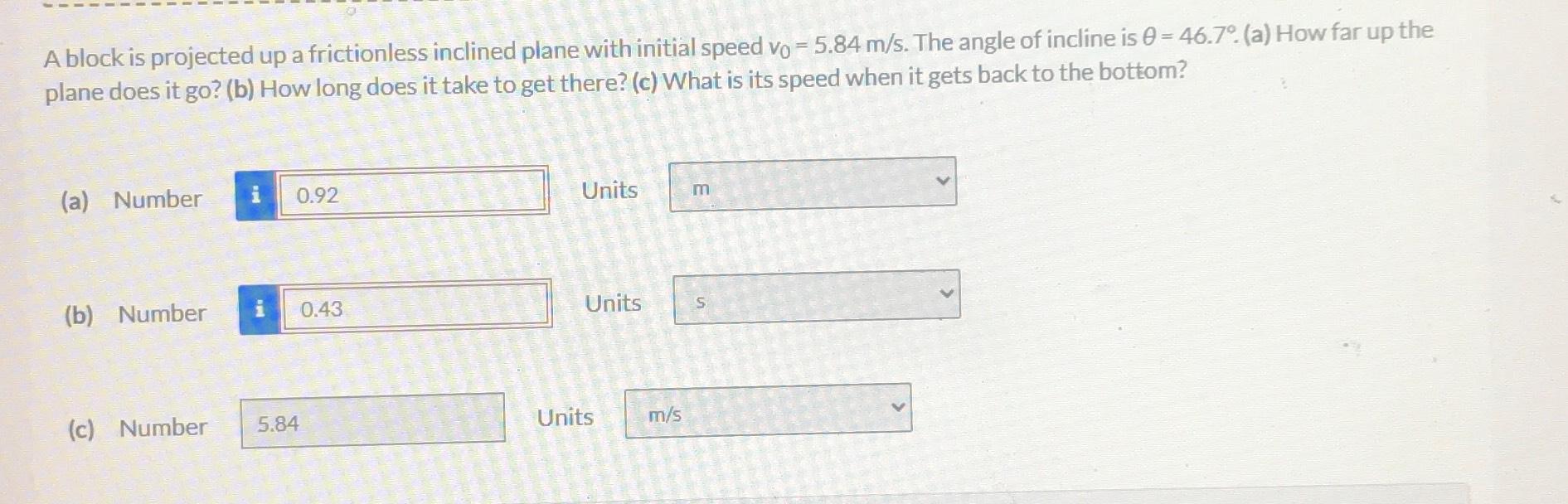 Solved A block is projected up a frictionless inclined plane | Chegg.com