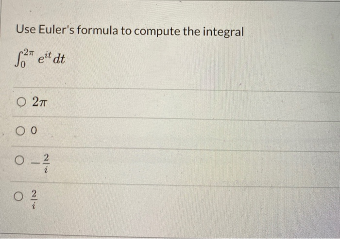 Solved Use Euler's formula to compute the integral 27 S2 eit | Chegg.com