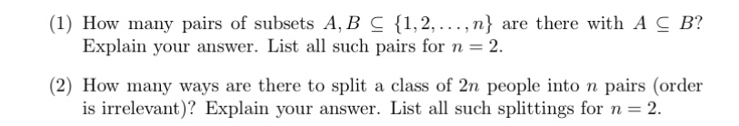 Solved (1) ﻿How many pairs of subsets A,Bsube{1,2,dots,n} | Chegg.com