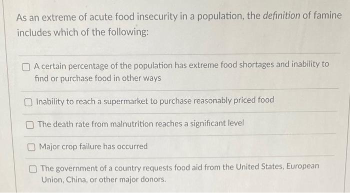 Solved As an extreme of acute food insecurity in a | Chegg.com