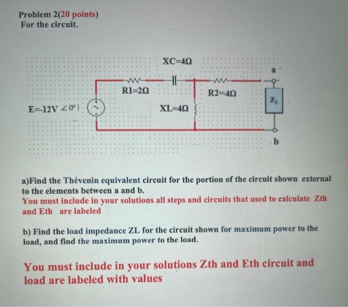 Solved Problem 2 (20 points) For the circuit. a)Find the | Chegg.com