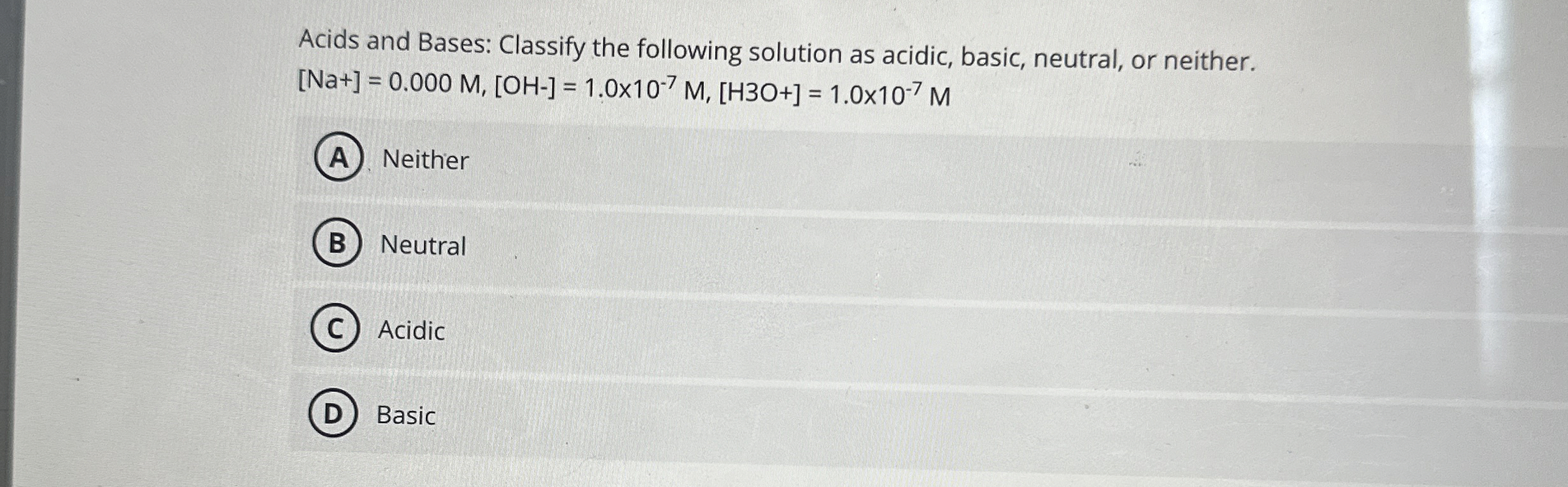 Solved Acids and Bases: Classify the following solution as | Chegg.com