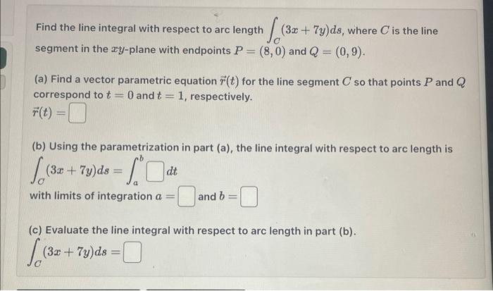 Solved Find the line integral with respect to arc length | Chegg.com