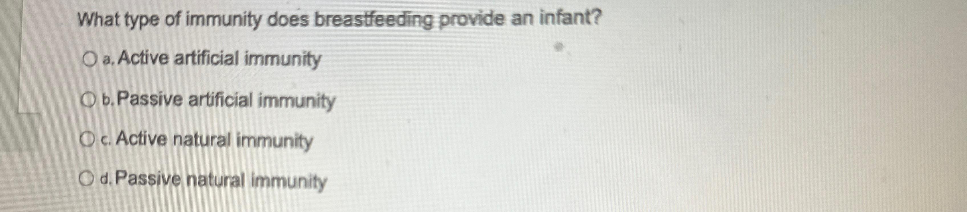 Solved What type of immunity does breastfeeding provide an | Chegg.com