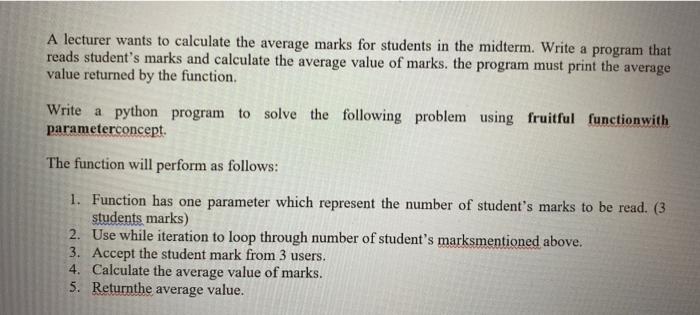Solved A lecturer wants to calculate the average marks for | Chegg.com