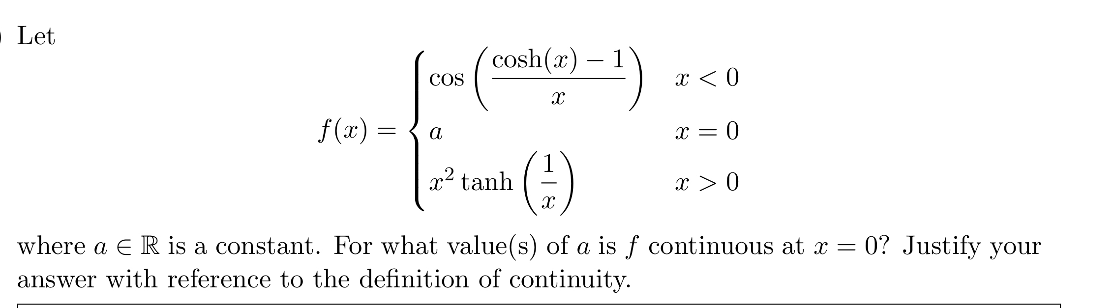 Solved Letf(x)={cos(cosh(x)-1x),x 0where | Chegg.com