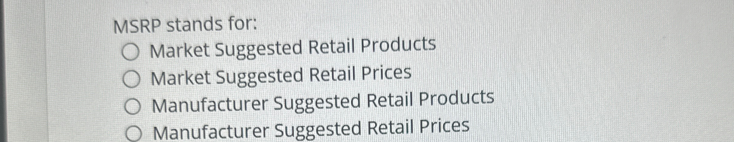 Solved MSRP stands for:Market Suggested Retail | Chegg.com