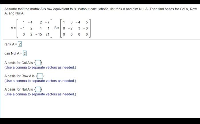 Solved Assume that the matrix A is row equivalent to B. | Chegg.com