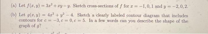 Solved (a) Let f(x,y)=3x2+xy−y. Sketch cross-sections of f | Chegg.com