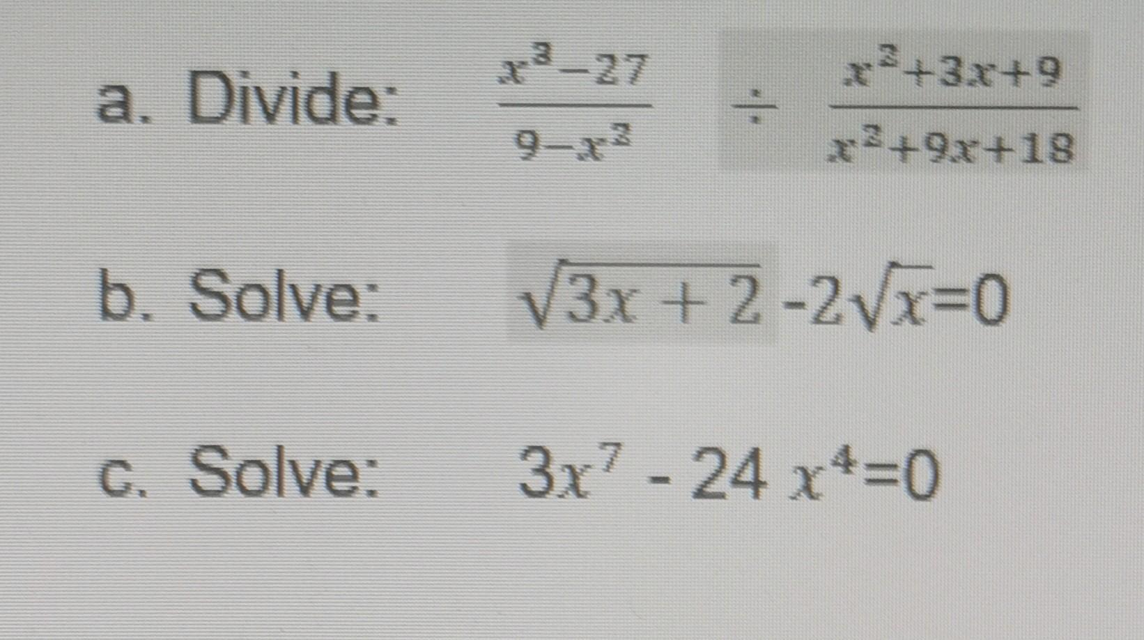 Solved 13-27 +3x+9 a. Divide : 9-3 2+9x+18 b. Solve: V3x + | Chegg.com