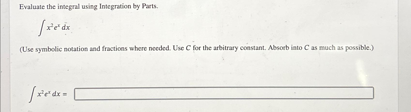 Solved Evaluate the integral using Integration by | Chegg.com
