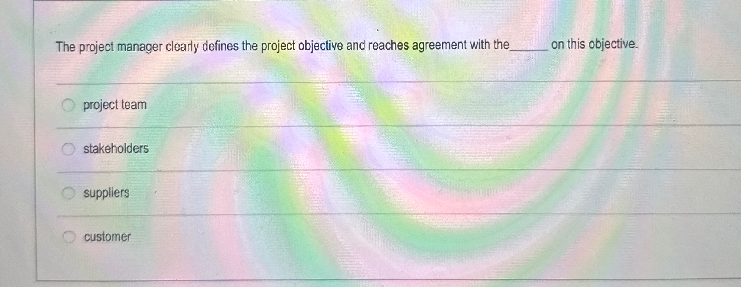 Solved The project manager clearly defines the project | Chegg.com