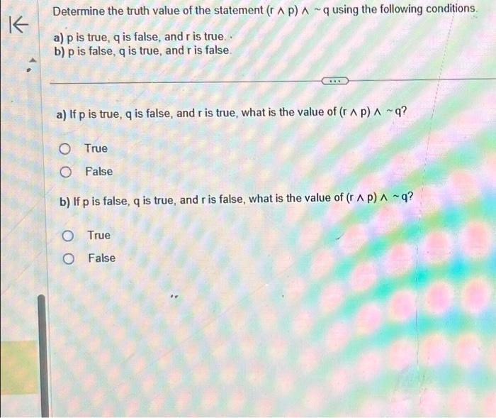 Solved Determine the truth value of the statement (r∧p)∧∼q | Chegg.com