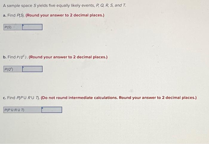 Solved A sample space S yields five equally likely events, | Chegg.com