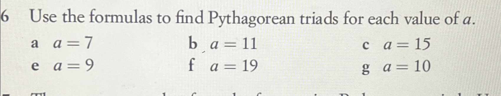 Solved 6 ﻿Use the formulas to find Pythagorean triads for | Chegg.com
