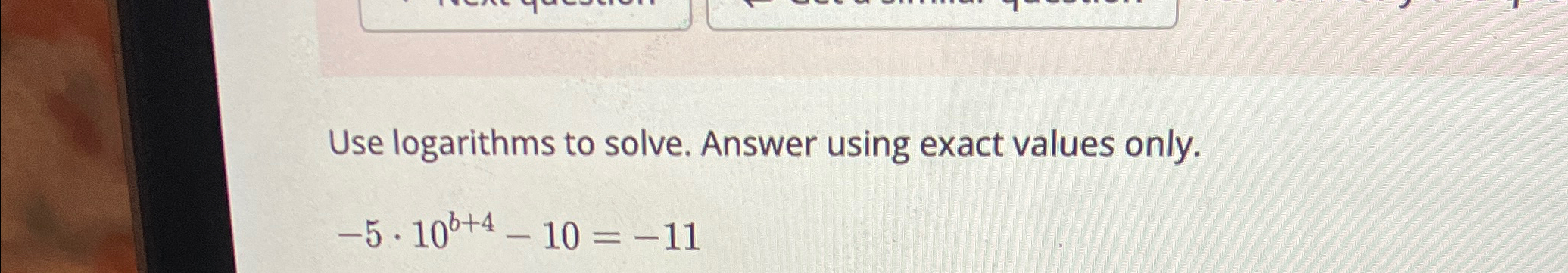 Solved Use logarithms to solve. Answer using exact values | Chegg.com