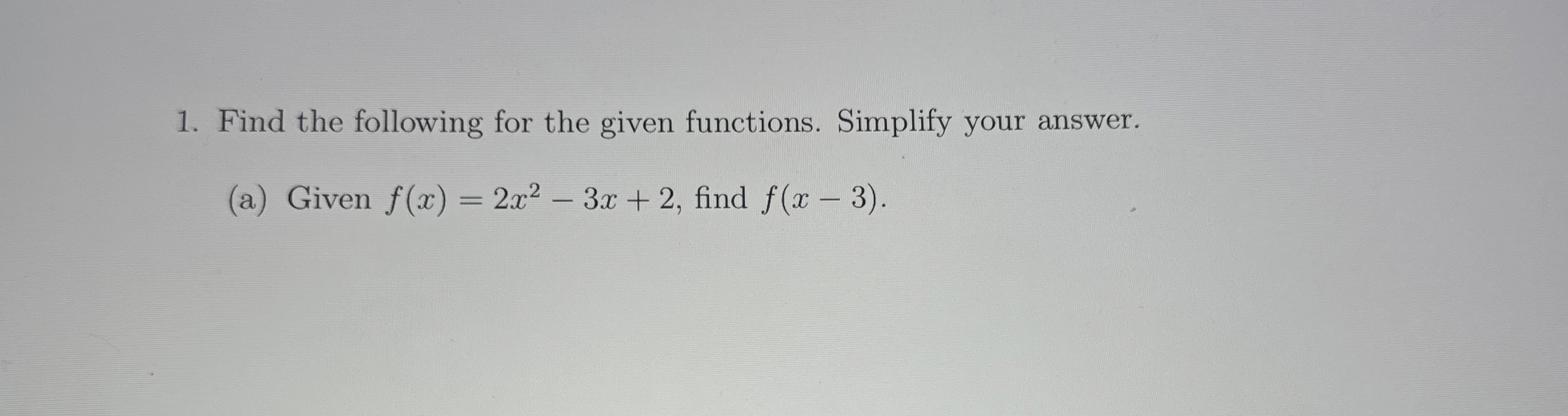 Solved Find the following for the given functions. Simplify | Chegg.com