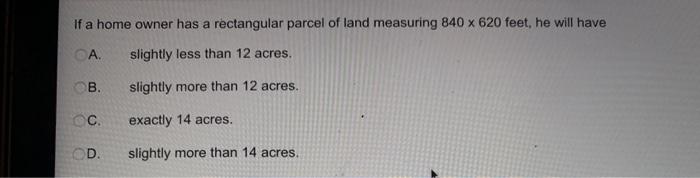Solved If a home owner has a rectangular parcel of land | Chegg.com