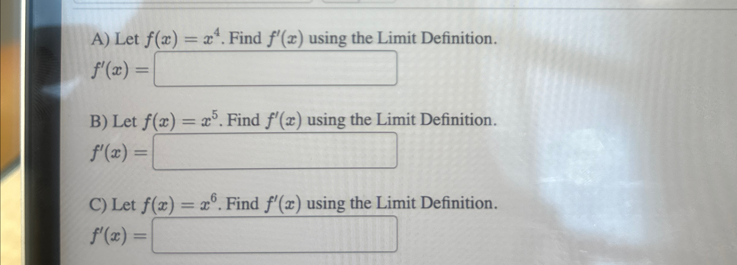 Solved A) ﻿Let f(x)=x4. ﻿Find f'(x) ﻿using the Limit | Chegg.com