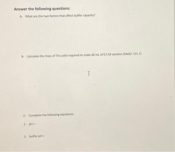 Solved A- What are the two factors that affect buffer | Chegg.com