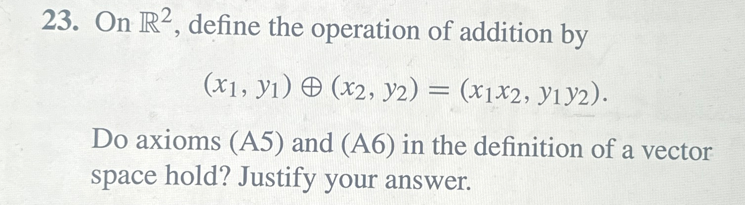 Solved On R2, ﻿define the operation of addition | Chegg.com