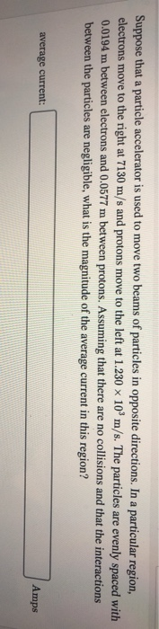 Solved Suppose that a particle accelerator is used to move | Chegg.com