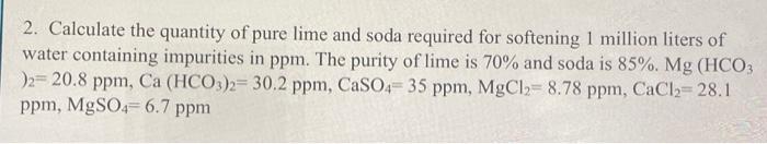 Solved 2. Calculate the quantity of pure lime and soda | Chegg.com