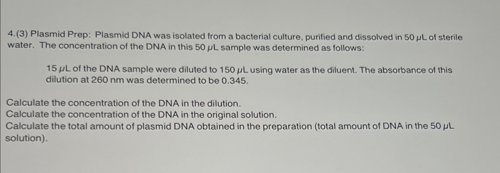 Solved Plasmid Prep: Plasmid DNA was isolated from a | Chegg.com