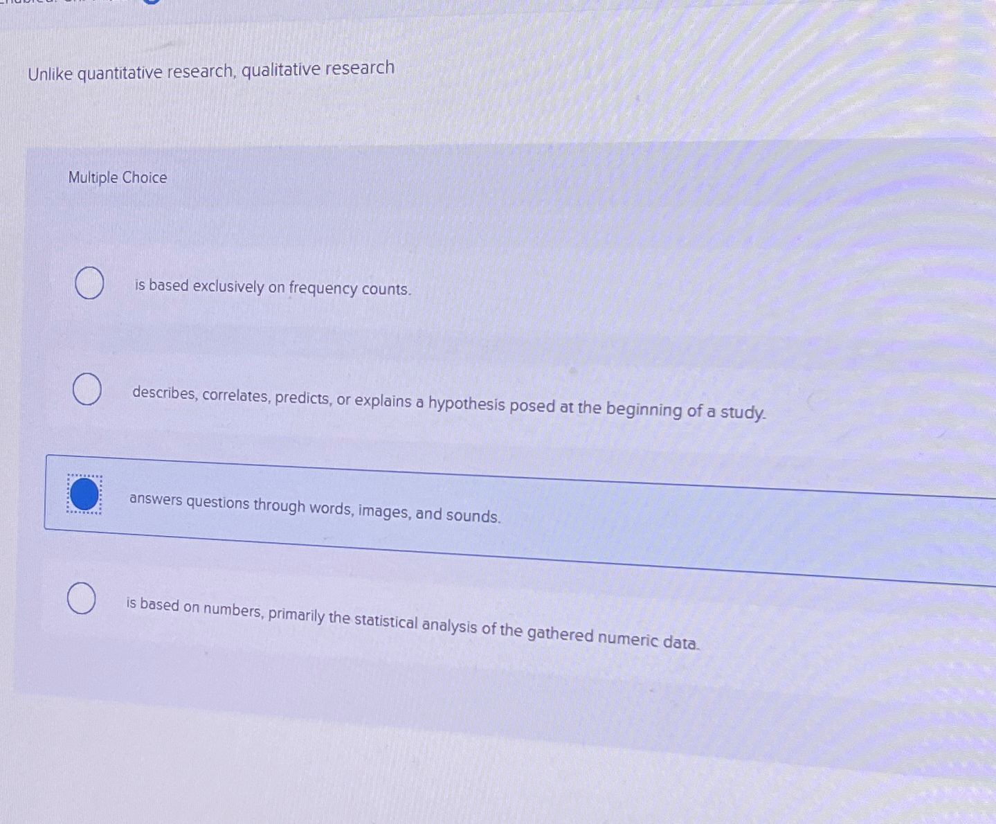Solved Unlike quantitative research, qualitative | Chegg.com