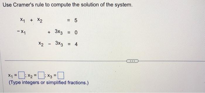 Solved Use Cramer's rule to compute the solution of the | Chegg.com
