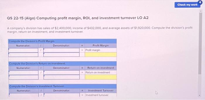 Solved QS 22-15 (Algo) Computing profit margin, ROI, and | Chegg.com