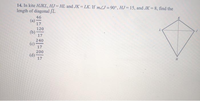 Solved 14. In kite HJKL, HJ =HL and JK = LK. If m2) = 90°, | Chegg.com