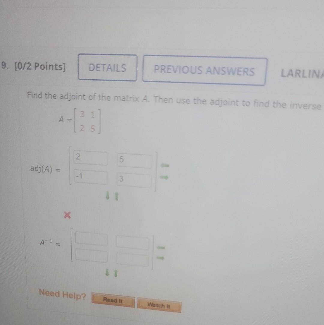 Solved Find the adjoint of the matrix A. Then use the | Chegg.com
