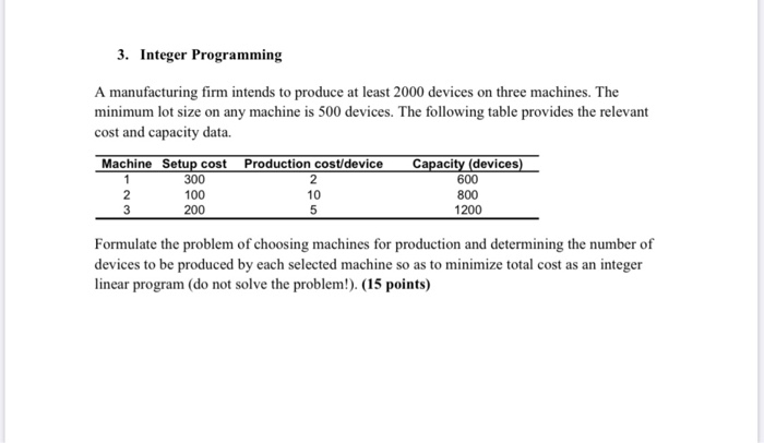 Solved 3. Integer Programming A manufacturing firm intends | Chegg.com